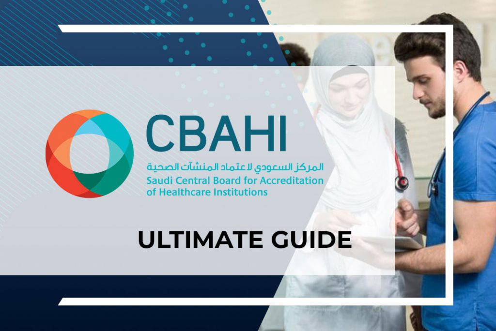 CBAHI for Healthcare Facility Accreditation in Saudi Arabia Ultimate Guide