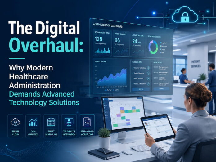 The Digital Overhaul: Why Modern Healthcare Administration Demands ...